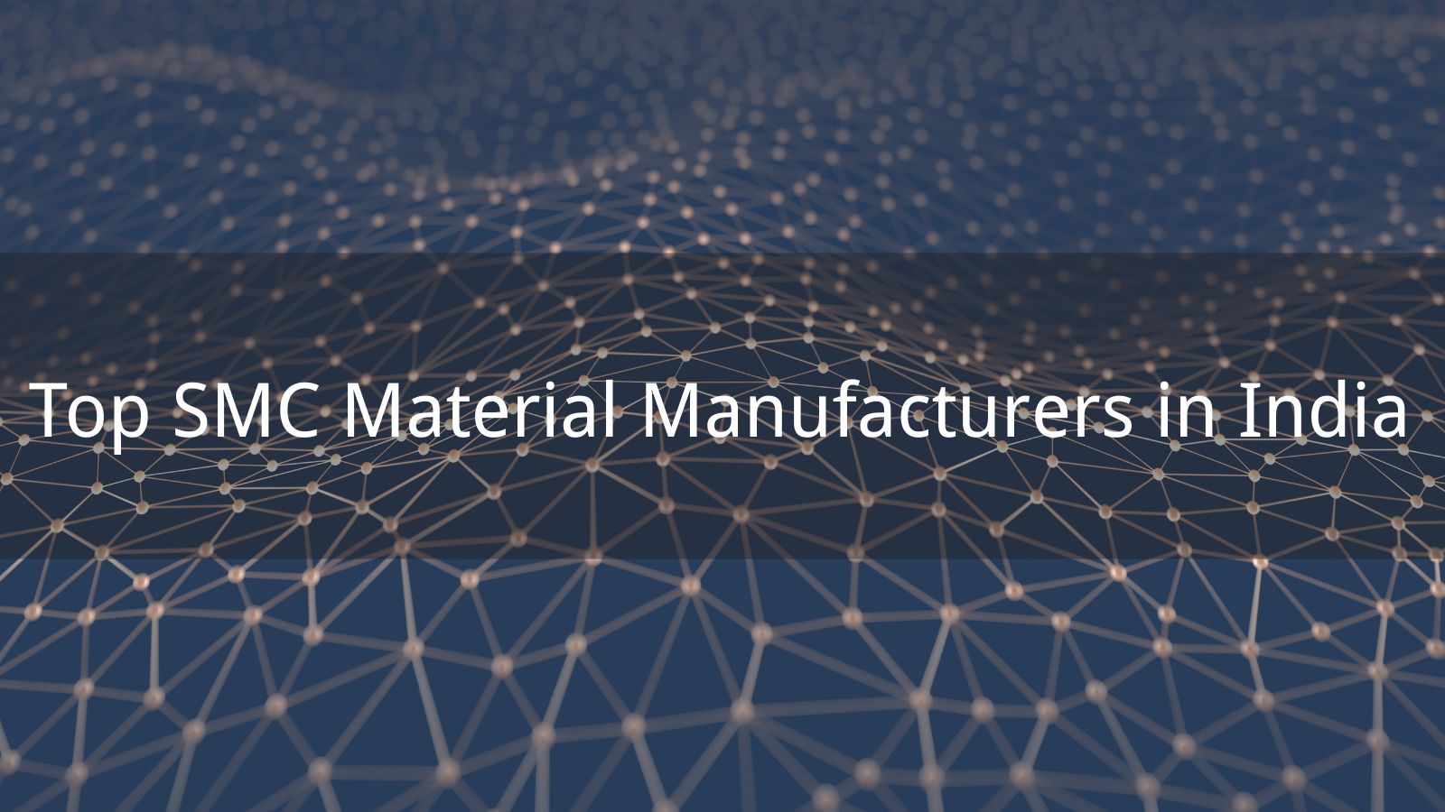 Top 10 SMC Material Manufacturers in India 2025 - HAMC